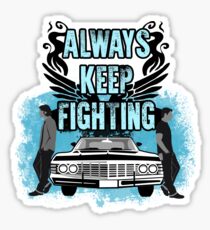 Always Keep Fighting: Stickers | Redbubble