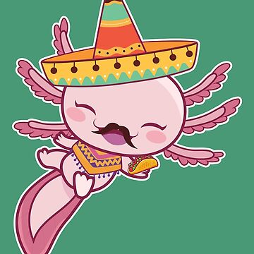 "Mexican Axolotl Cinco De Mayo Poncho Sombrero Taco Cute Kawaii Anime ...