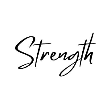 "Strength. Beautiful Calligraphy Self Empowerment Quote." Poster for ...