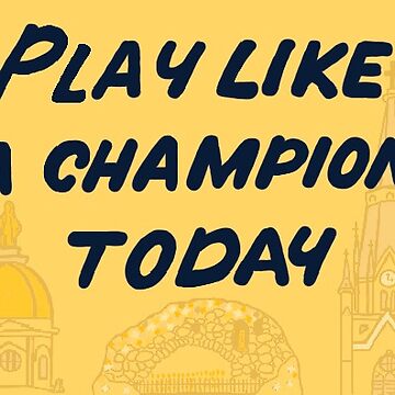"Play Like a Champion Today" Sticker for Sale by marie-isabelle | Redbubble
