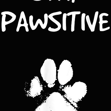 "Funny-Dog-Stay-Positive-Pun-Gifts-for-Dog-Lovers" Sticker for Sale by ...