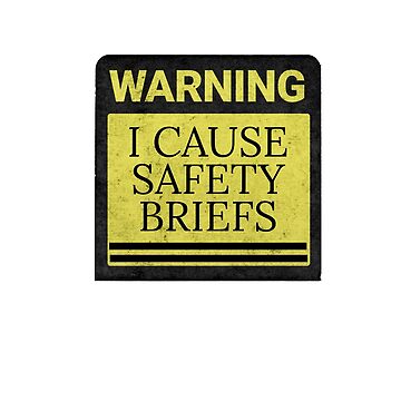 "Warning i cause safety briefs" Sticker for Sale by Justebegood | Redbubble