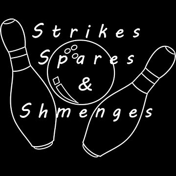 "Strikes Spares and Shmenges" Essential T-Shirt for Sale by ...