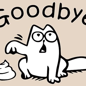 "Simons Cat And Poo Goodbye Best Funny, For Women Simons Cat Cute, For ...