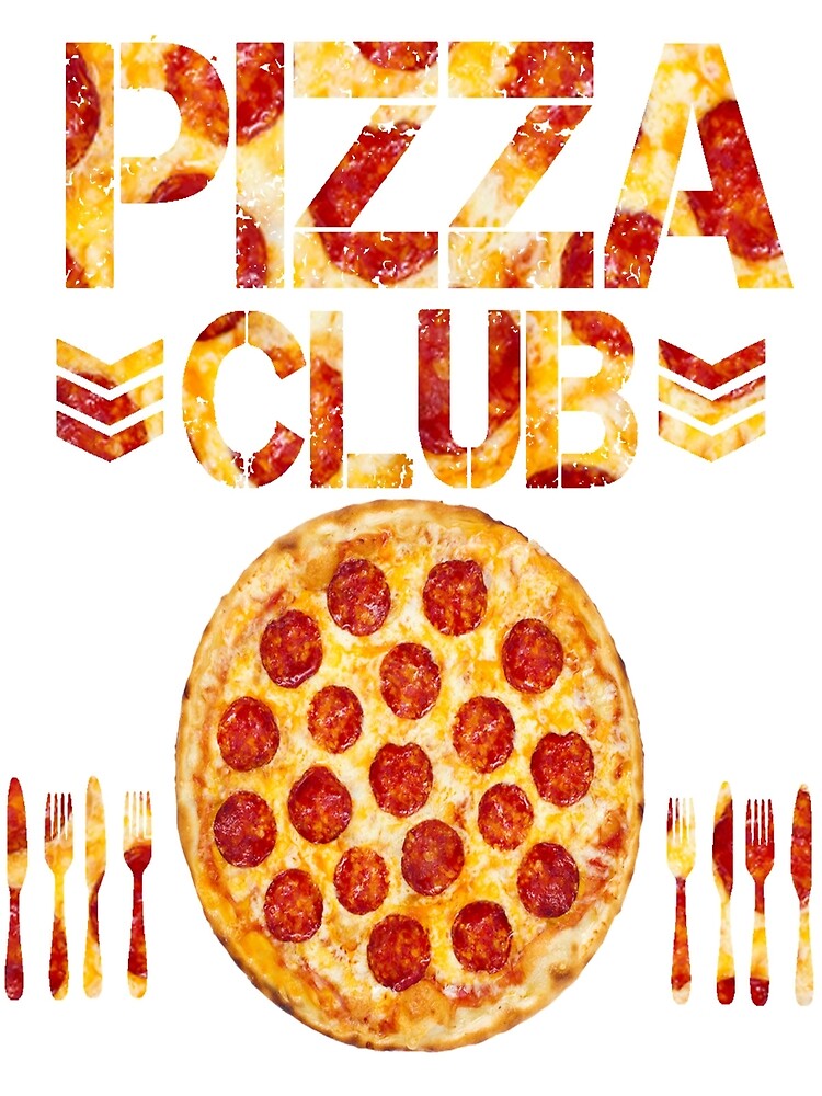 "Pizza Club" by Max F | Redbubble