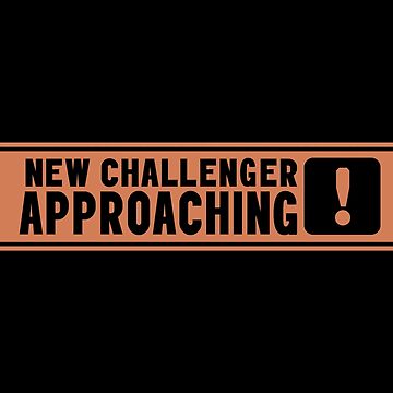 "New Challenger Approaching" Sticker for Sale by Talierch | Redbubble