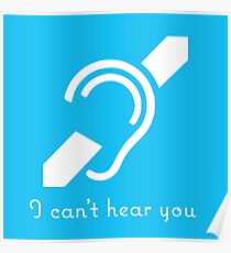 Hard of Hearing Posters | Redbubble