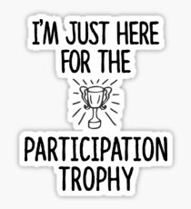 Participation Trophy: Stickers | Redbubble
