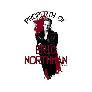 "Property of Eric Northman" Sticker for Sale by AllieConfyArt | Redbubble