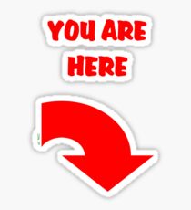 You Are Here: Stickers | Redbubble