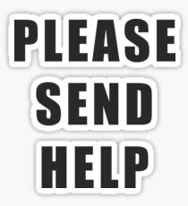 Send Help: Stickers | Redbubble