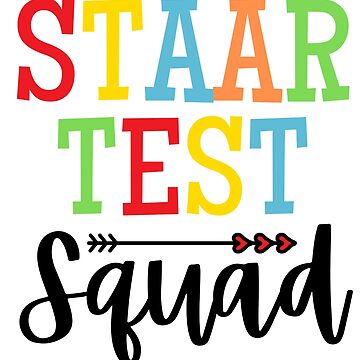 "Staar Test Squad (Teacher Test Day Clothes)" Art Print for Sale by i ...