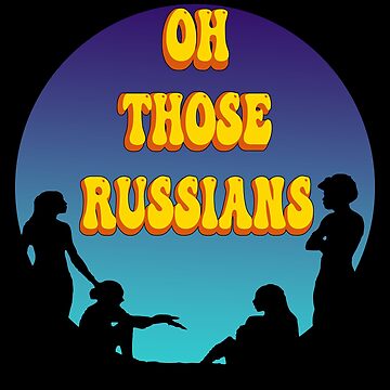 "Oh Those Russians" Sticker for Sale by Jennifer-Dee | Redbubble