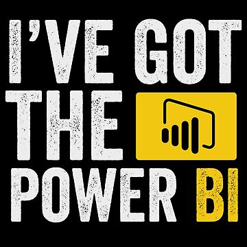 "I've got the power BI" Sticker for Sale by GeeksUnique | Redbubble