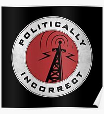 Politically Incorrect Posters | Redbubble