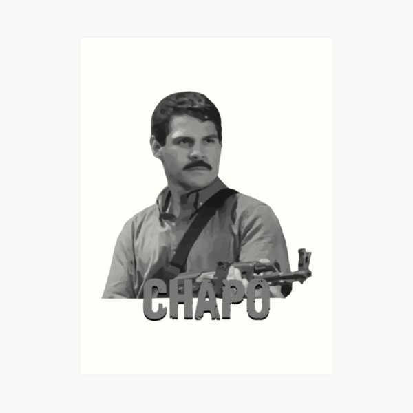El Chapo Art Prints | Redbubble