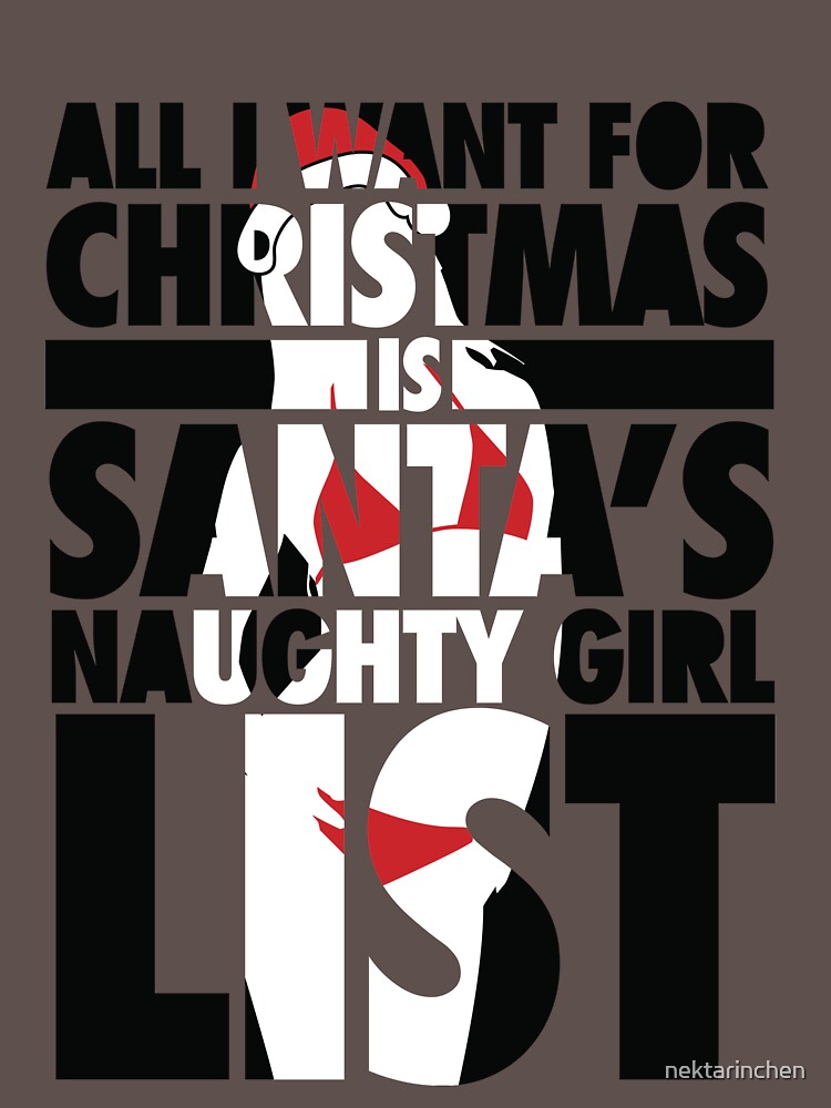 All I Want For Christmas Is Santas Naughty Girl List Unisex T Shirt