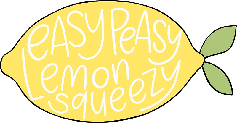 Easy Peasy Lemon Squeezy Stickers Redbubble