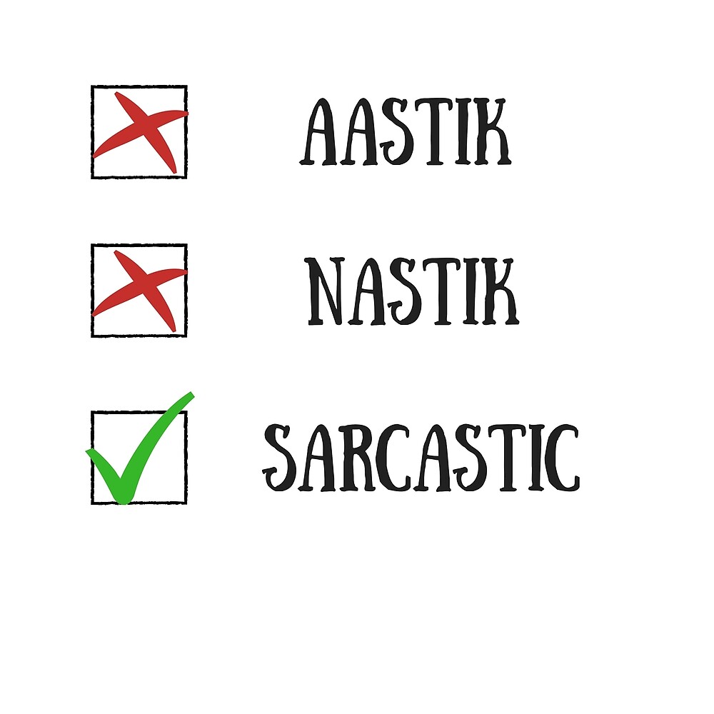 "aastik nastik sarcastic" by MallsD | Redbubble