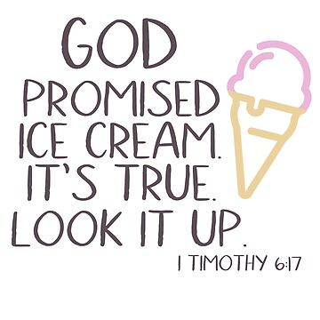 "God Promised Ice Cream!" Sticker for Sale by shelleyn5635 | Redbubble