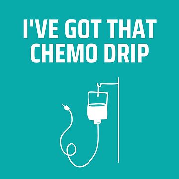 "Chemo Drip" Essential T-Shirt for Sale by Jason Manuge | Redbubble