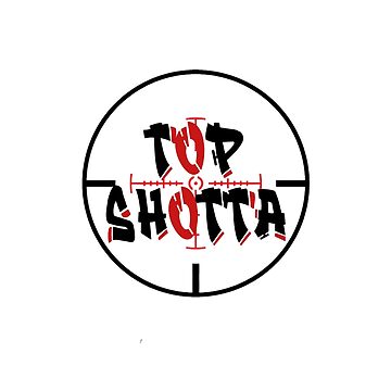 "TOP SHOTTA BOSS" Poster by jordannthepen | Redbubble