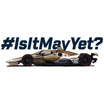 "Is It May Yet - Indy 500" Sticker for Sale by gagengop | Redbubble