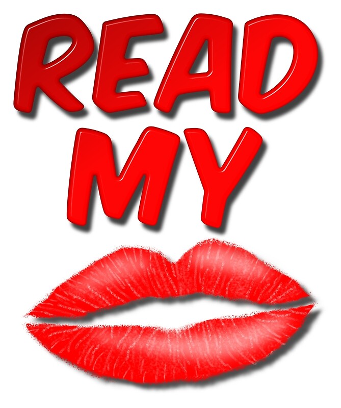 "Read My Lips" by MarkUK97 | Redbubble