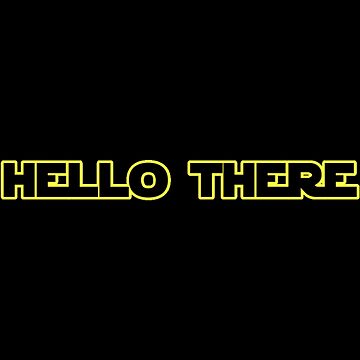 "hello there " Sticker for Sale by JordanneMathis | Redbubble