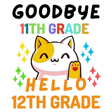 "Funny Quote For The Last Day Of School : Goodbye 11th Grade Hello 12th ...