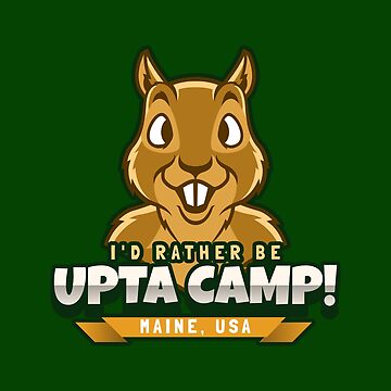 "I'd Rather Be Upta Camp, Maine, USA" Kids T-Shirt for Sale by ...