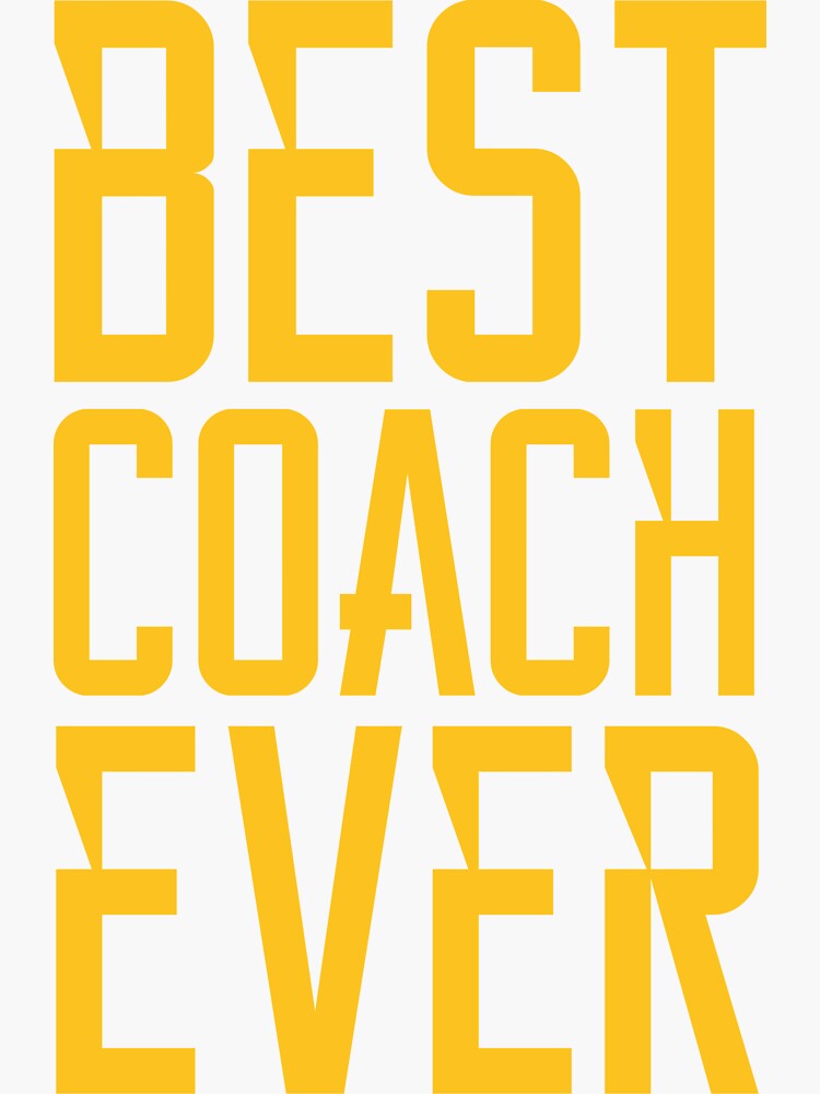 "Best Coach Ever" Sticker by TrevelyanPrints | Redbubble