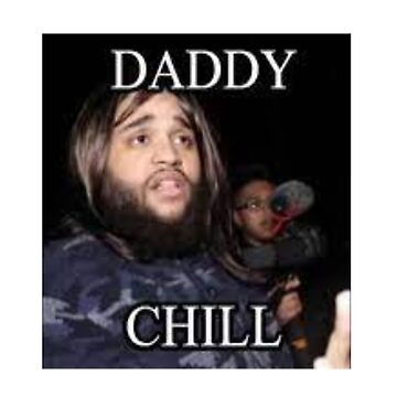 "Daddy Chill" Sticker for Sale by Shrewd Mood | Redbubble