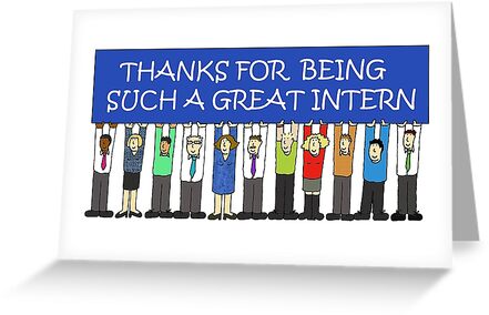 "Thanks for Being Such a Great Intern." Greeting Cards by KateTaylor ...