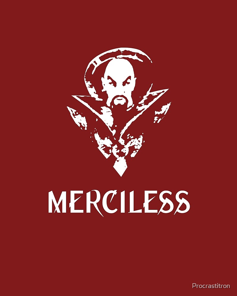 "Merciless" by Procrastitron | Redbubble