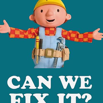 Pegatina for Sale con la obra «¿Podemos arreglarlo, Bob el constructor? Bob el constructor ...