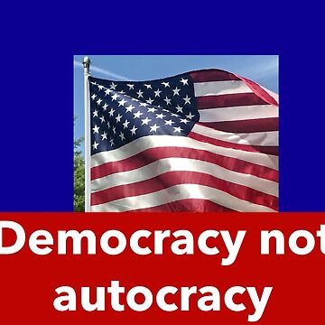 "Democracy not autocracy " Sticker for Sale by RACHELDF | Redbubble