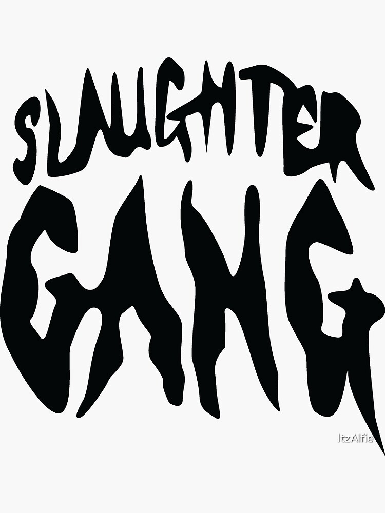 "Slaughter Gang Logo" Sticker by ItzAlfie | Redbubble