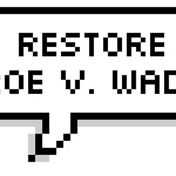 "Restore Roe V. Wade" Sticker for Sale by reallyrealnow | Redbubble
