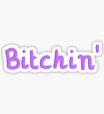 Bitchin: Stickers | Redbubble