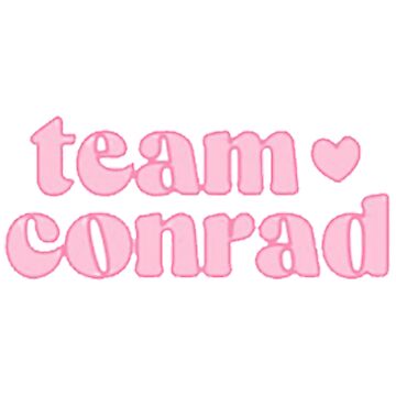 "team conrad" Sticker for Sale by GeorgiaWallace1 | Redbubble