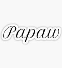 Papaw: Gifts & Merchandise | Redbubble