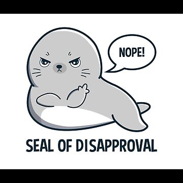 "Seal of Disapproval Poster" Sticker for Sale by florekleckm | Redbubble
