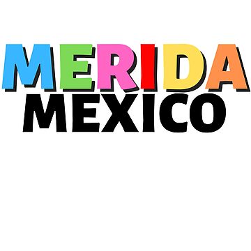 Pegatina for Sale con la obra «Mérida Yucatán México letras mayúsculas ...