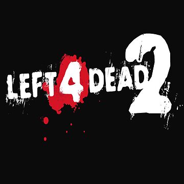 "LEFT 4 DEAD 2 LOGO" Poster for Sale by gibbiceps | Redbubble