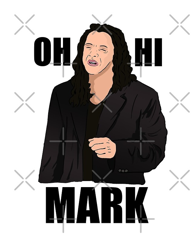 "The Room - Oh Hi Mark" by Barnyardy | Redbubble
