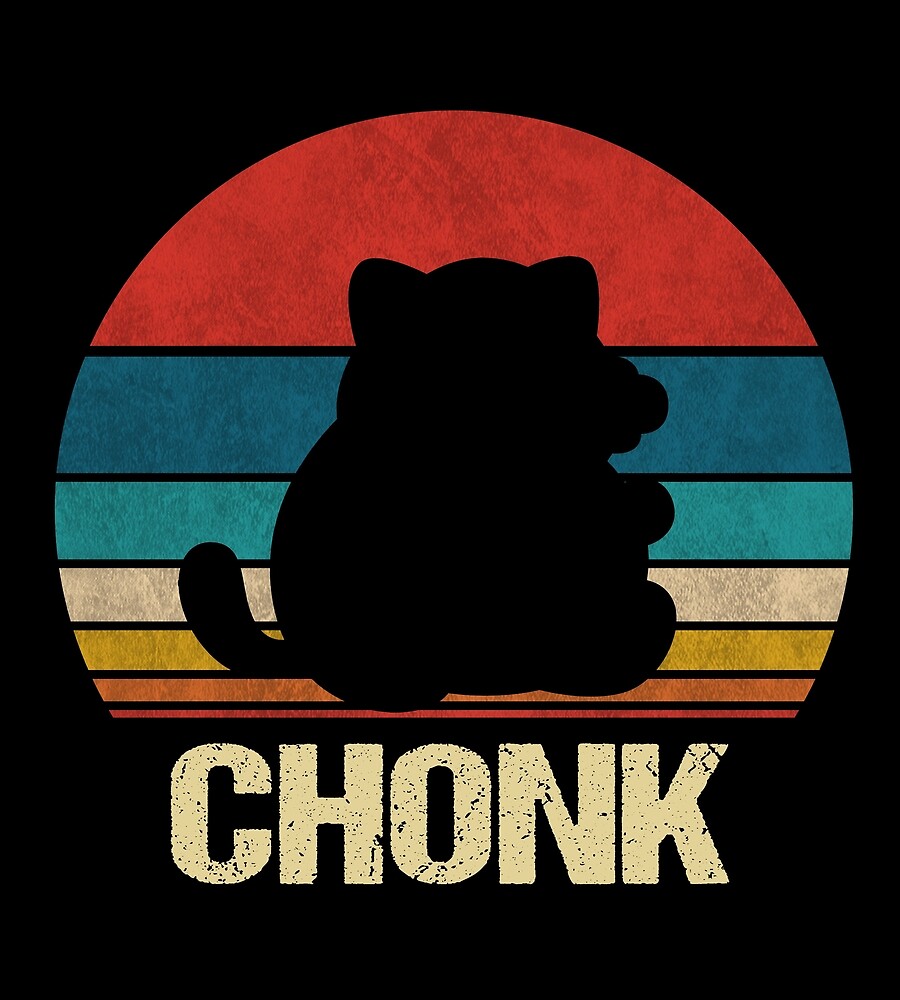 "Chonk Cat Funny Retro Style Vintage" by medadesign | Redbubble