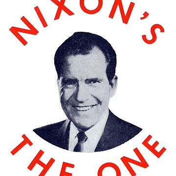 "1972 Nixon's the One" Poster for Sale by historicimage | Redbubble