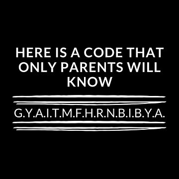 "Here is a code that only parents will know gyaitmfhrnbibya" Poster for ...