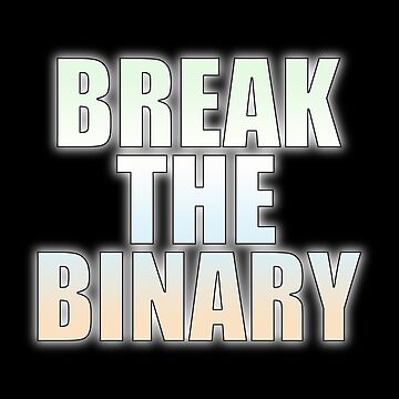 "Unlabeled Break The Binary" Poster for Sale by Jay Elliott | Redbubble